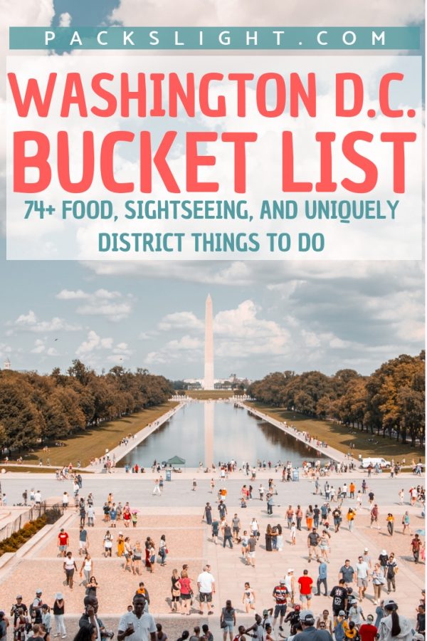 A Washington D.C. Bucket List: 74 Ways to Experience the Nation's Capital